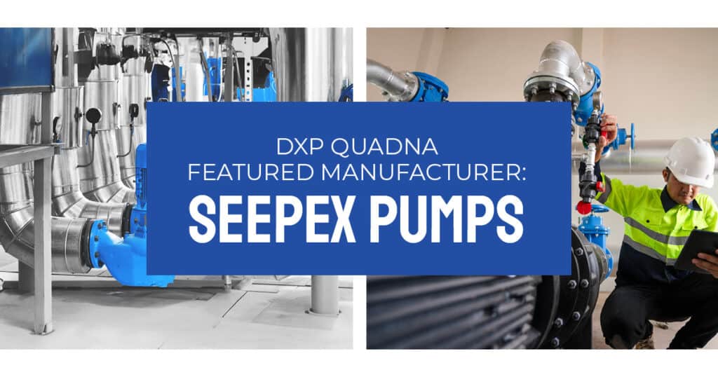 DXP Quadna Product Partner Feature: SEEPEX Pumps - DXP Quadna